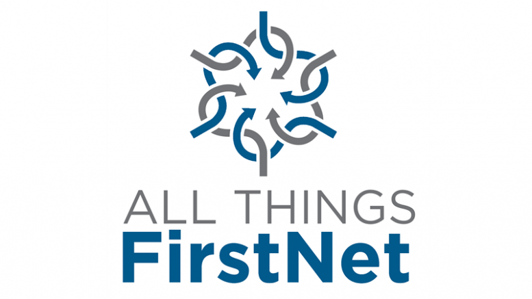 All Things FirstNet - Dedicated to making FirstNet a reality