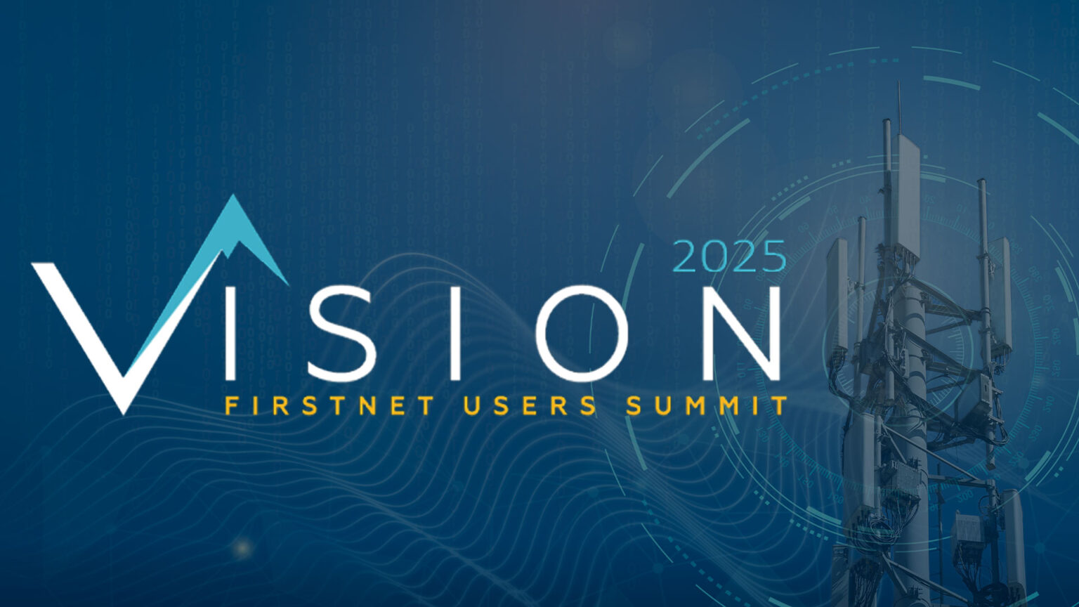 Vision 2025: FirstNet Users Summit | All Things FirstNet